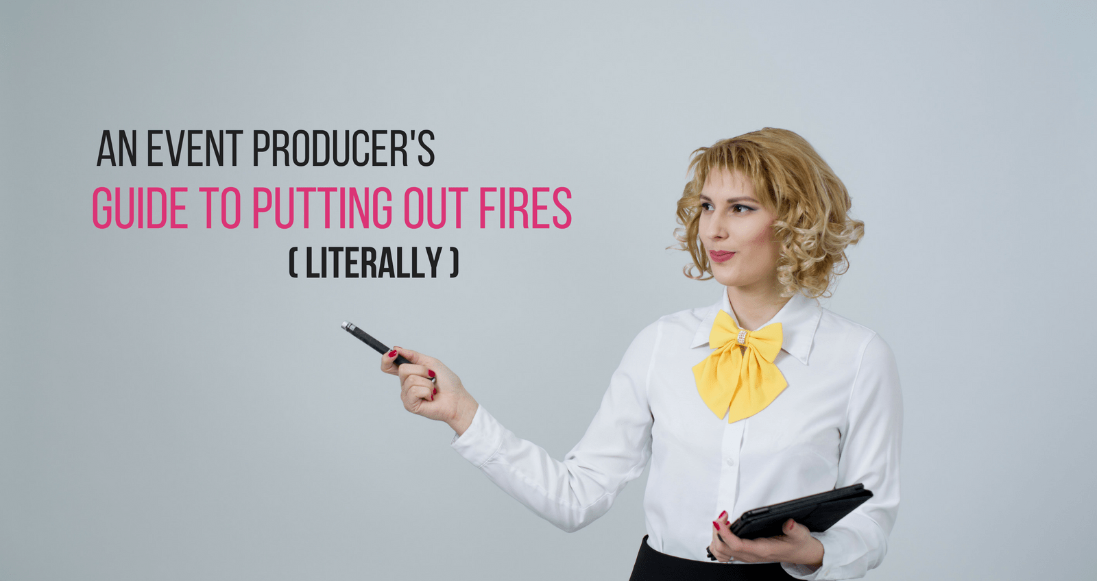 An Event Producer's Guide to Putting Out Fires (literally) | ELI Blog