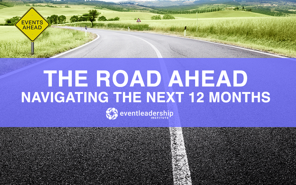 The Road Ahead: Navigating The Next 12 Months In The Events Industry ...