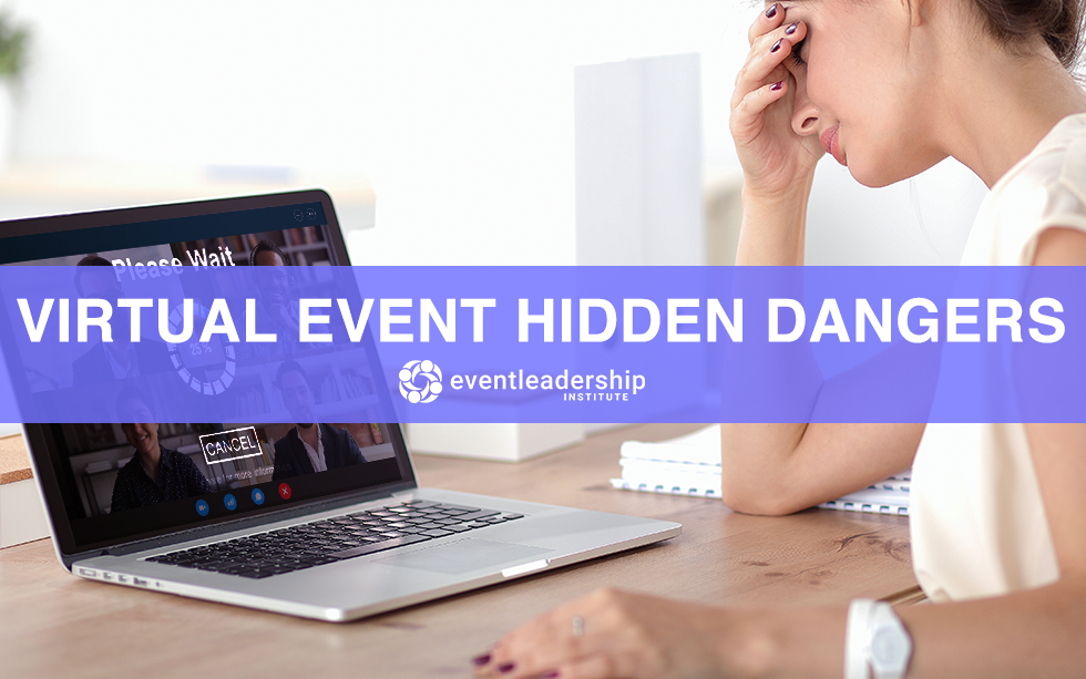 Virtual Events: The Hidden Dangers | PCMA Institute