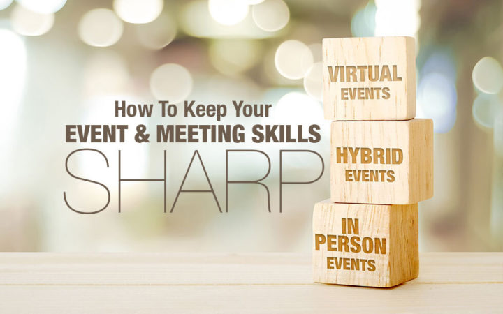 How to Keep Event and Meeting Skills Sharp | PCMA Institute