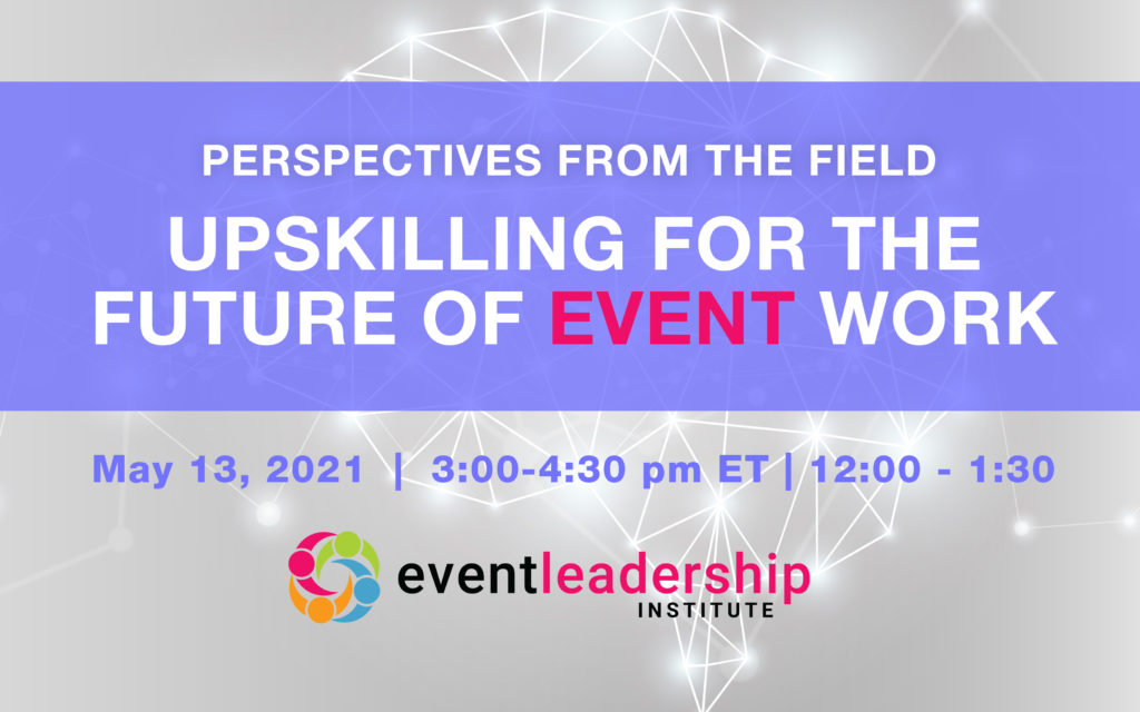 Upskilling for The Future of Event Work: Perspectives from the Field ...